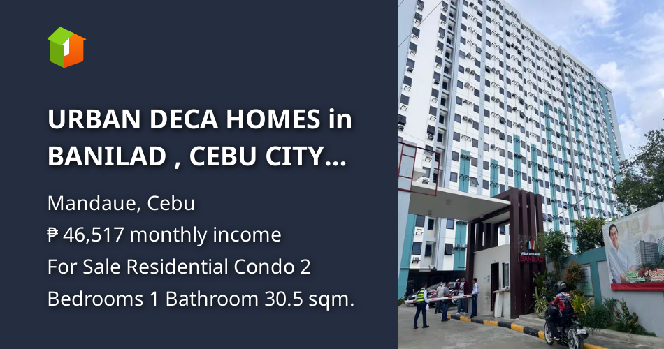 URBAN DECA HOMES in BANILAD , CEBU CITY (across OAKRIDGE) [Condos 🏙️ ...