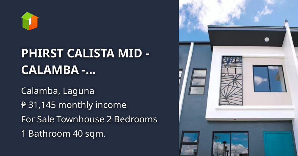 PHIRST CALISTA MID - CALAMBA - TOWNHOUSE [Houses and Lots 🏘️] (December ...
