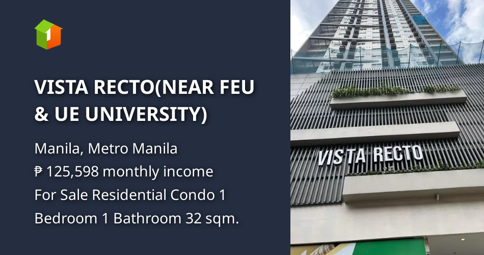 VISTA RECTO(NEAR FEU & UE UNIVERSITY) [Condos 🏙️] (June 2024) in Manila ...