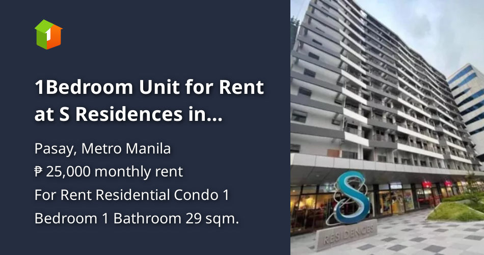 1Bedroom Unit for Rent at S Residences in Pasay City [Condos 🏙️ ...