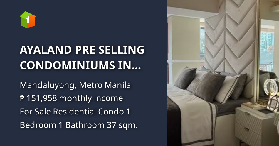 AYALAND PRE SELLING CONDOMINIUMS IN MANDALUYONG [Condos 🏙️] (August ...