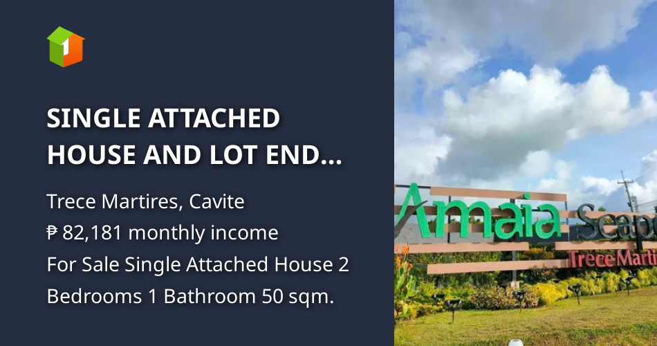 SINGLE ATTACHED HOUSE AND LOT END UNIT FOR SALE IN AMAIA TRECE MARTIRES ...