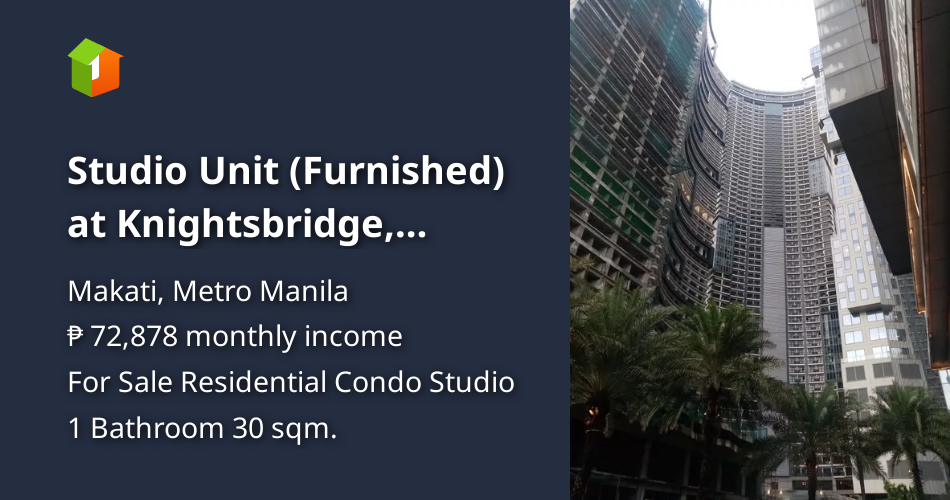 Studio Unit (Furnished) at Knightsbridge, Century City, Makati CBD [Condos 🏙️] (May 2024) in ...