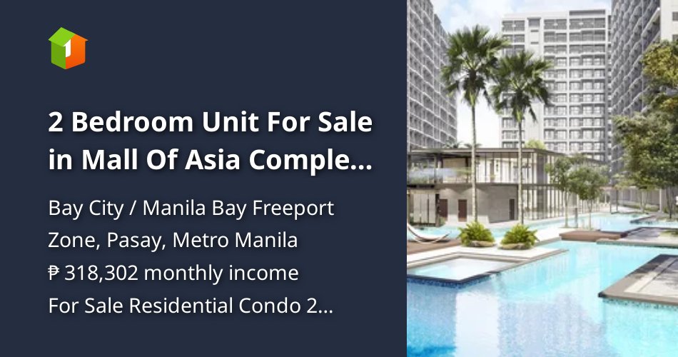 2 Bedroom Unit For Sale in Mall Of Asia Complex, Pasay City [Condos 🏙️ ...