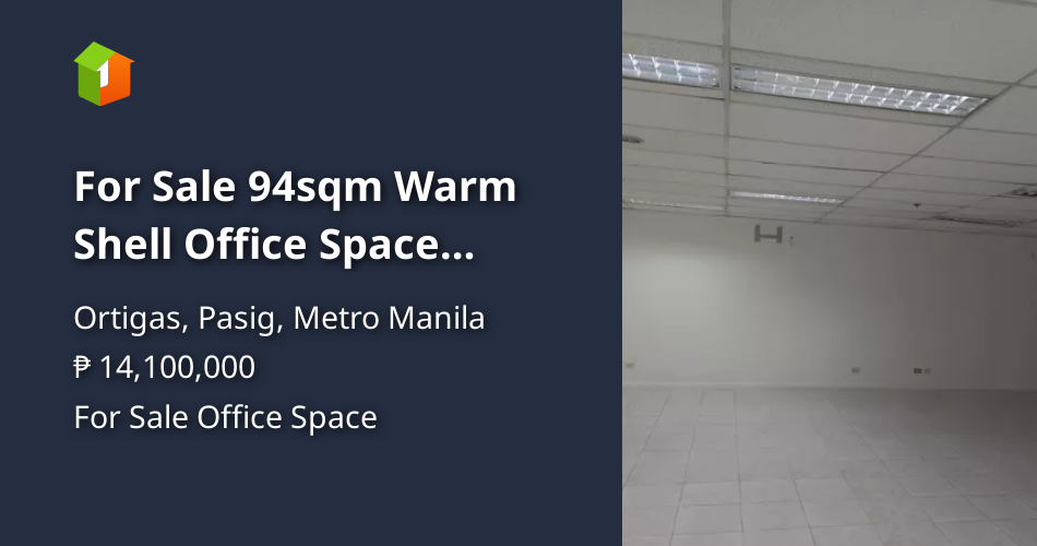 For Sale 94sqm Warm Shell Office Space Ortigas Center Pasig [Commercial ...
