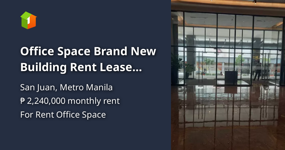 Office Space Brand New Building Rent Lease Greenhills San Juan City ...