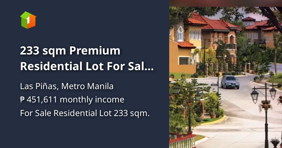 233 sqm Premium Residential Lot For Sale in Las Pinas [Lots 🚜] (April ...