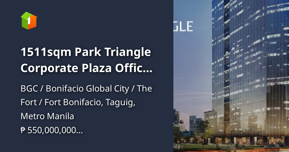 1511sqm Park Triangle Corporate Plaza Office Space in BGC [Commercial ...