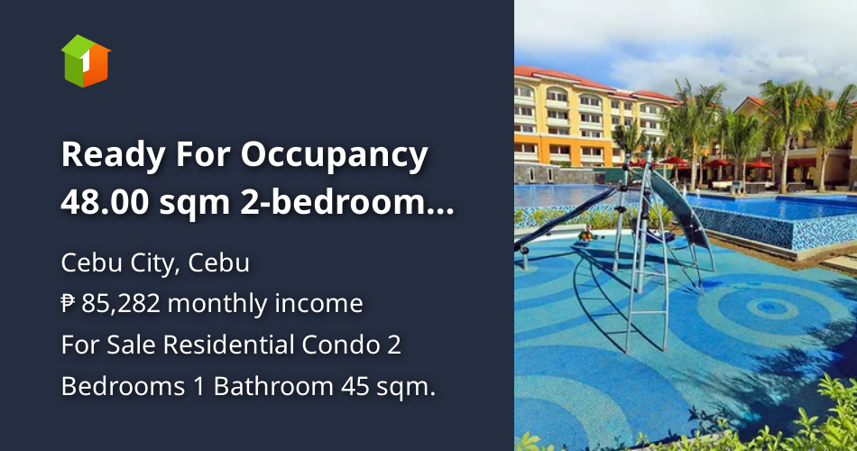 Ready For Occupancy 48.00 sqm 2-bedroom Residential Condo For Sale in ...