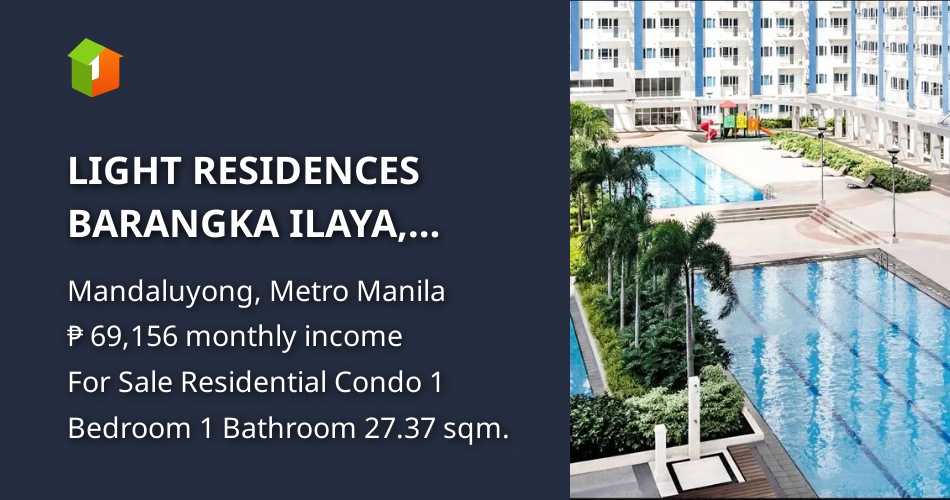 LIGHT RESIDENCES BARANGKA ILAYA, MANDALUYONG CITY [Condos 🏙️] (October ...