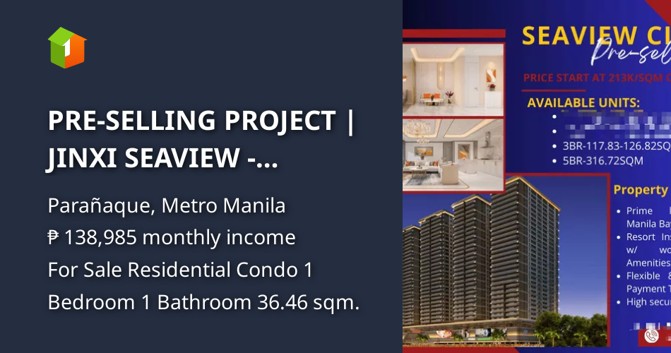 PRE-SELLING PROJECT | JINXI SEAVIEW - MARINA, ASIAWORLD CITY, PARANAQUE ...