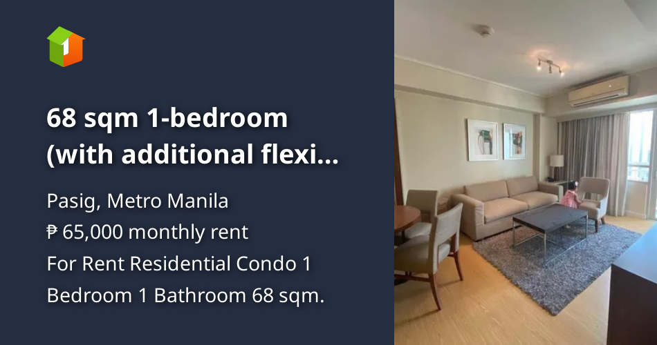 68 sqm 1-bedroom (with additional flexi room) Condo For Rent in Pasig ...