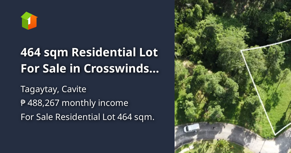 464 sqm Residential Lot For Sale in Crosswinds Tagaytay [Lot 🚜 ...