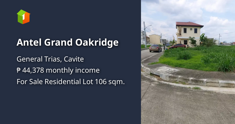 Antel Grand Oakridge [Lots 🚜] (February 2022) in General Trias, Cavite ...