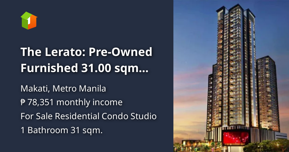 The Lerato: Pre-Owned Furnished 31.00 sqm Studio Residential Condo For ...
