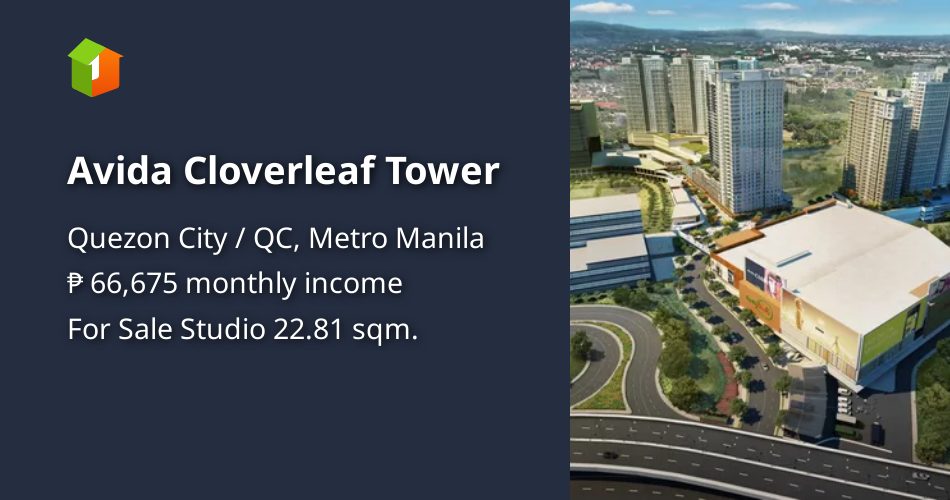 Avida Cloverleaf Tower [Condos 🏙️] (July 2021) in Quezon City / QC ...