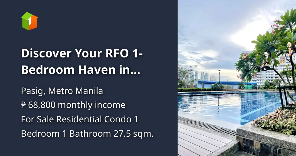 Discover Your RFO 1-Bedroom Haven in Pasig | DMCI - Satori Residences [Condos 🏙️] (December 2025 ...