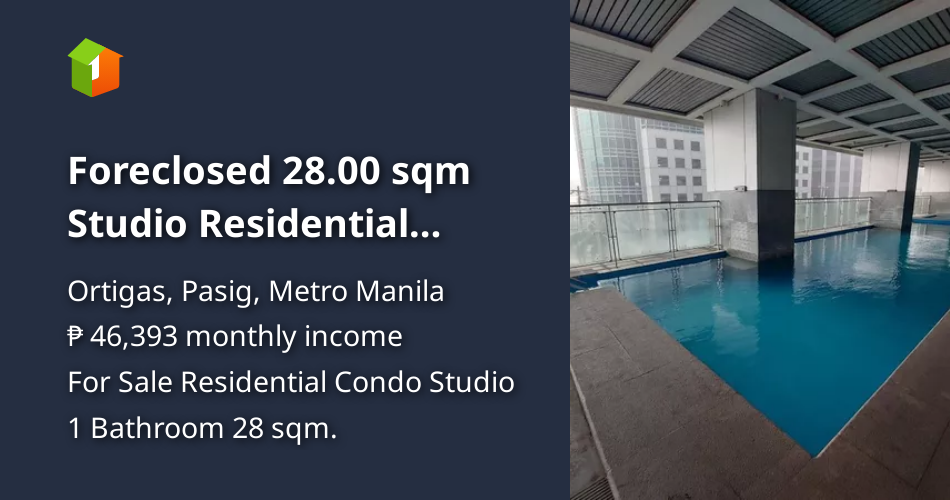 Foreclosed 28.00 sqm Studio Residential Condo For Sale in Ortigas Pasig [Condos 🏙️] (June 2025 ...