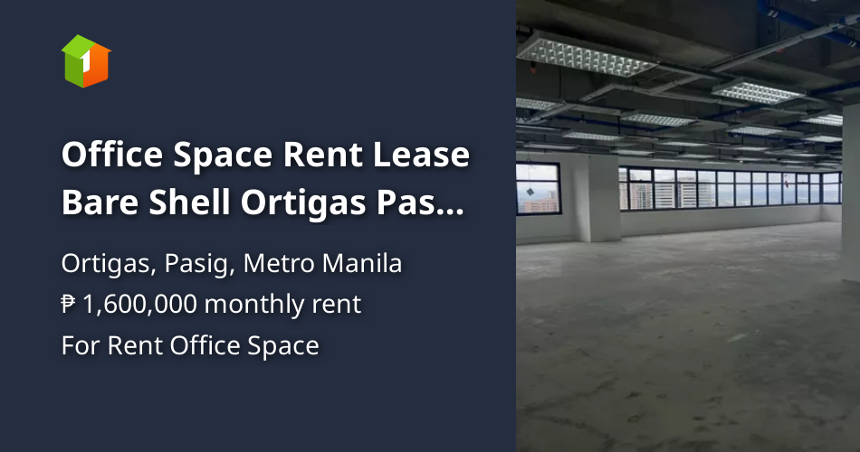Office Space Rent Lease Bare Shell Ortigas Pasig 2000 sqm [Commercial ...