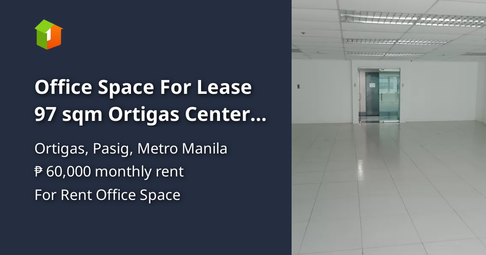 Office Space For Lease 97 sqm Ortigas Center Pasig City [Commercial Properties 🏭] (July 2025) in ...