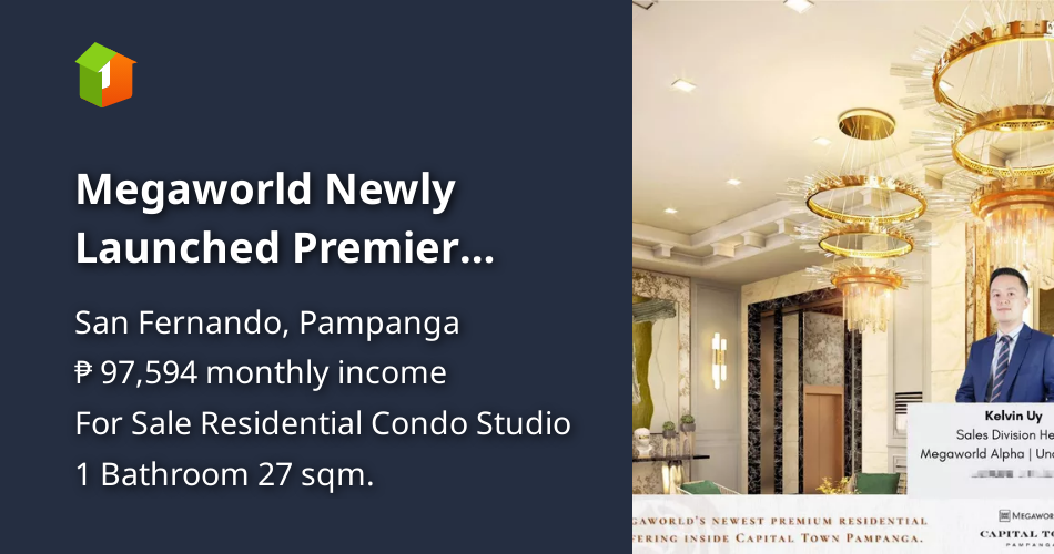 Megaworld Newly Launched Premier Condo in Pampanga w/ Launching Price ...