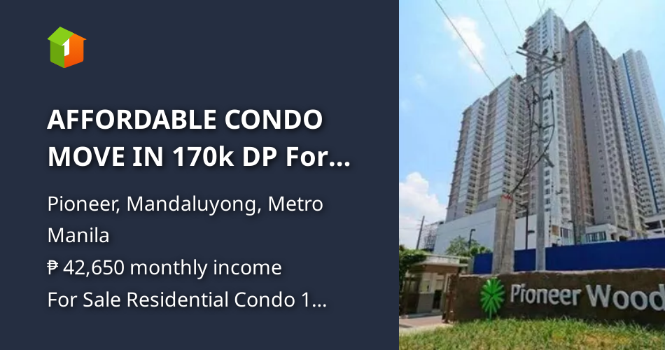 AFFORDABLE CONDO MOVE IN 170k DP For Sale 1BR RENT TO OWN RFO PIONEER ...