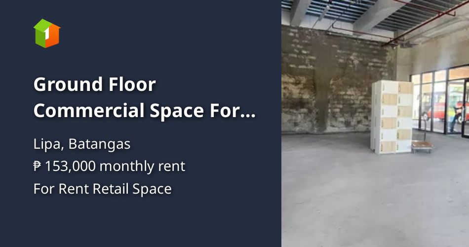 Ground Floor Commercial Space For Lease in Batangas [Commercial ...