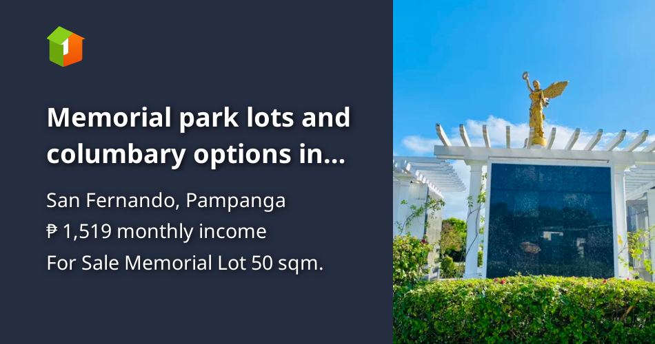 Memorial park lots and columbary options in San Fernando, Pampanga ...