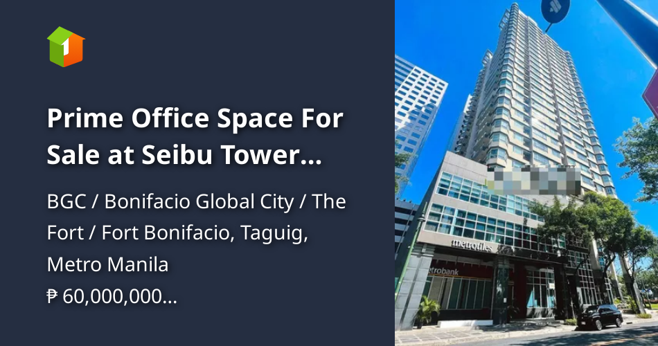 Prime Office Space For Sale at Seibu Tower Bonifacio Global City ...