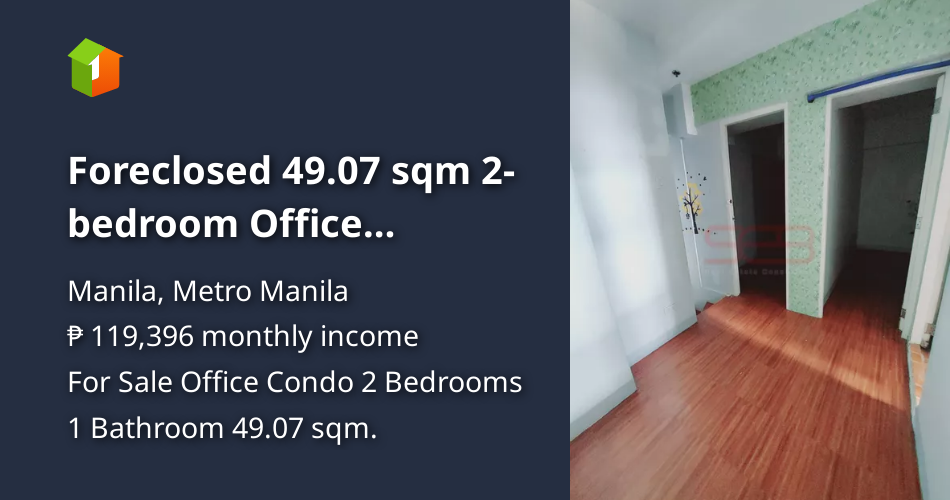 Foreclosed 49.07 sqm 2-bedroom Office Condominium For Sale in Manila ...