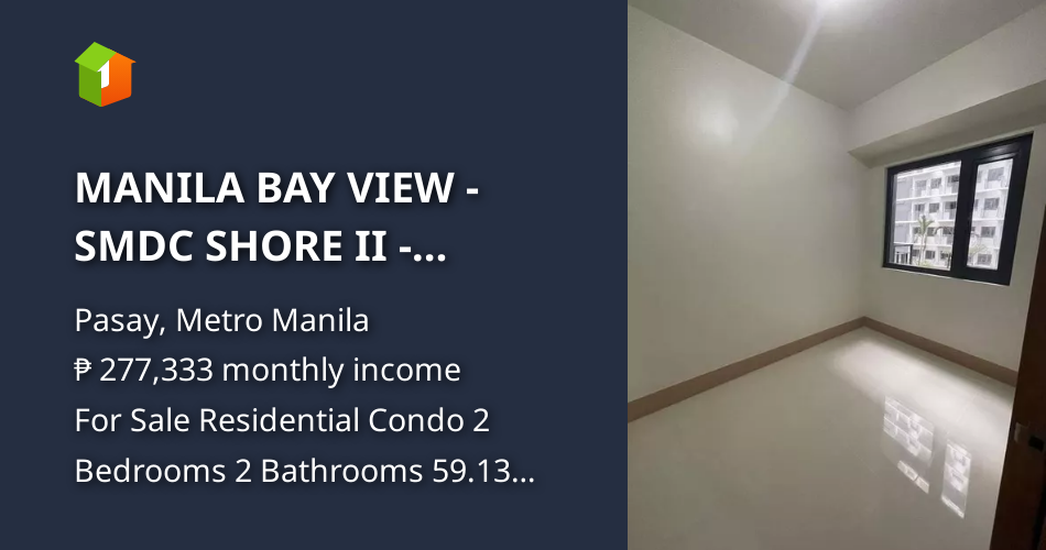 MANILA BAY VIEW - SMDC SHORE II - 59.13sqm 1-bedroom Residential Condo ...