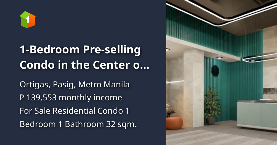 1-Bedroom Pre-selling Condo in the Center of Ortigas CBD Pasig [Condos ...