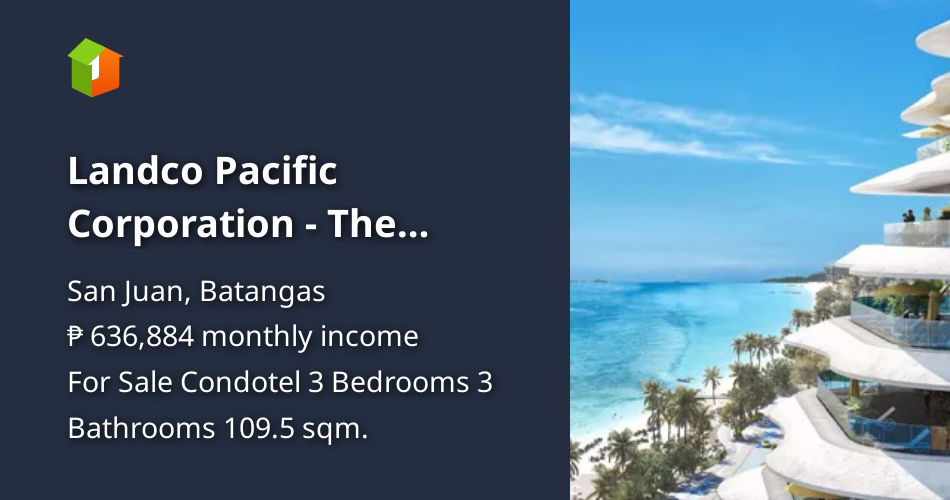 Landco Pacific Corporation - The Spinnaker by Club Laiya 3br Condo For ...