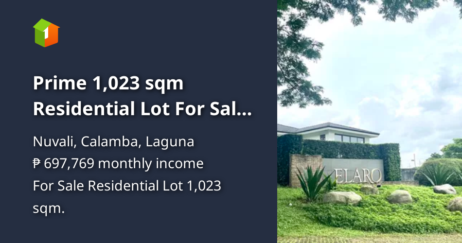 Prime 1,023 sqm Residential Lot For Sale in Elaro Nuvali Calamba Laguna ...