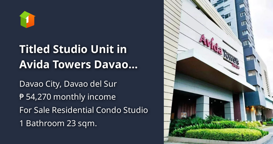 Titled Studio Unit in Avida Towers Davao City near Ateneo de Davao ...