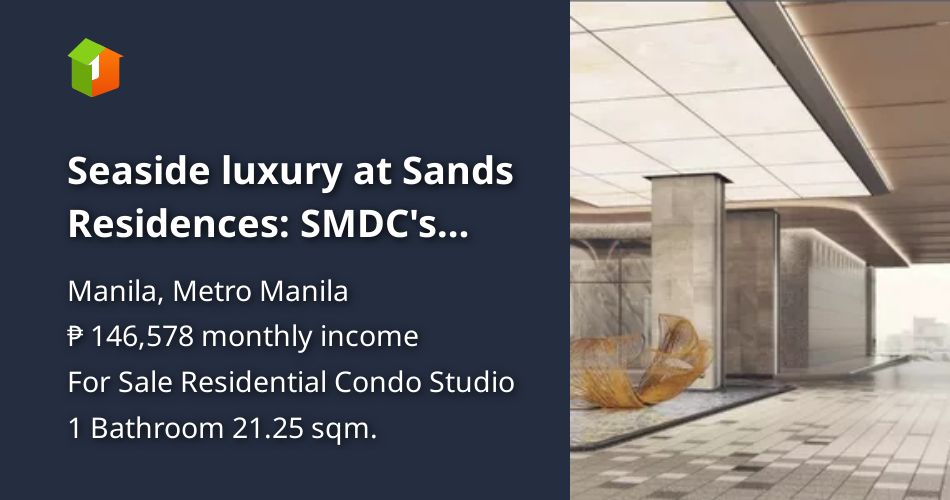 Seaside luxury at Sands Residences: SMDC's beachfront condo in Manila ...