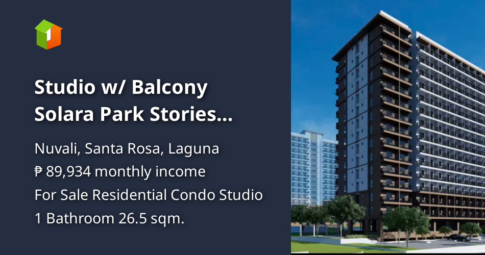 Studio w/ Balcony Solara Park Stories Nuvali [Condos 🏙️] (August 2024) in Nuvali, Santa Rosa ...