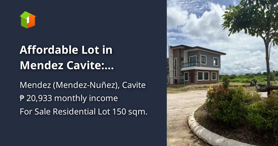 Affordable Lot in Mendez Cavite: LOT/HOUSE AND LOT [Lots 🚜] (July 2025 ...