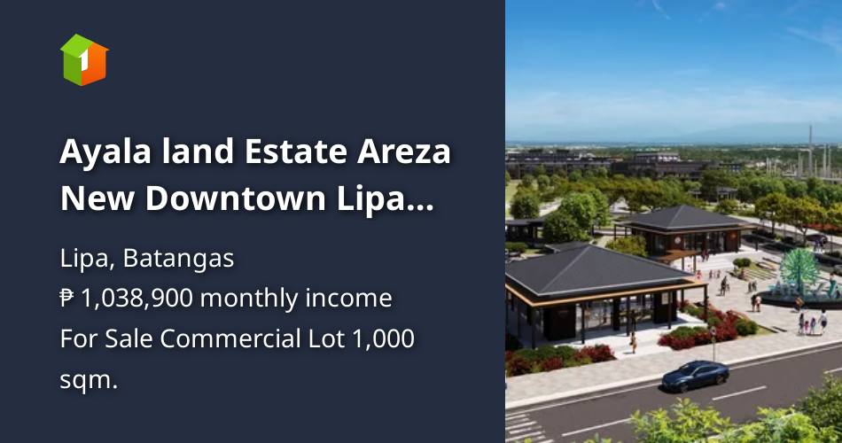 Ayala land Estate Areza New Downtown Lipa 1,000 sqm Commercial Lot For ...