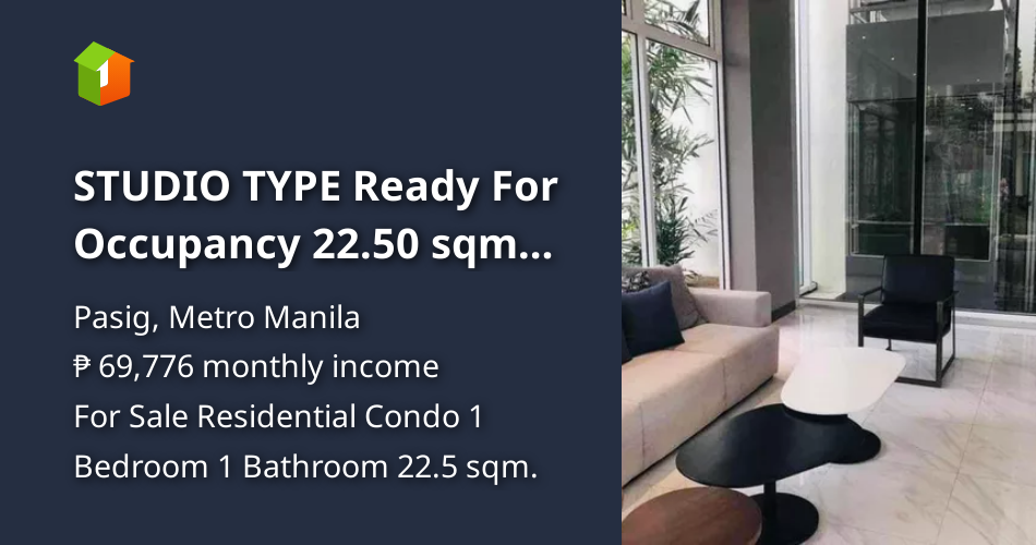 STUDIO TYPE Ready For Occupancy 22.50 sqm 1bedroom Residential Condo ...