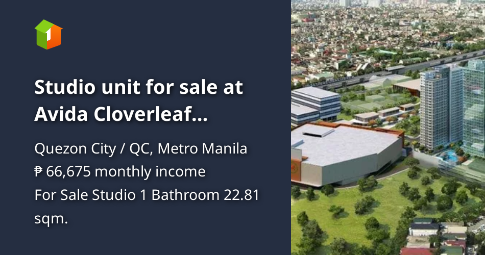 Studio unit for sale at Avida Cloverleaf Balintawak [Condos 🏙️ ...