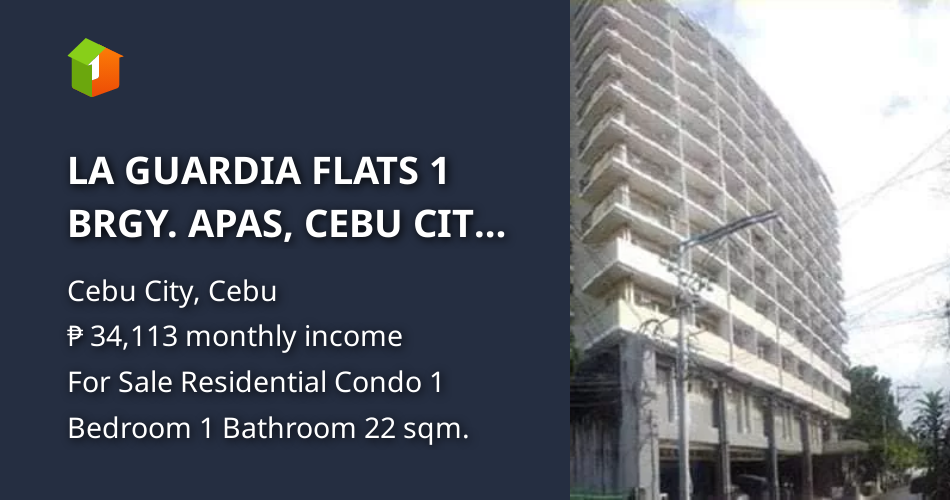 LA GUARDIA FLATS 1 BRGY. APAS, CEBU CITY, CEBU [Condos 🏙️] (May 2026 ...
