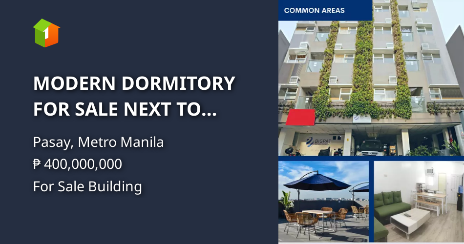 MODERN DORMITORY FOR SALE NEXT TO MAKATI BUSINESS DISTRICT IN PASAY ...
