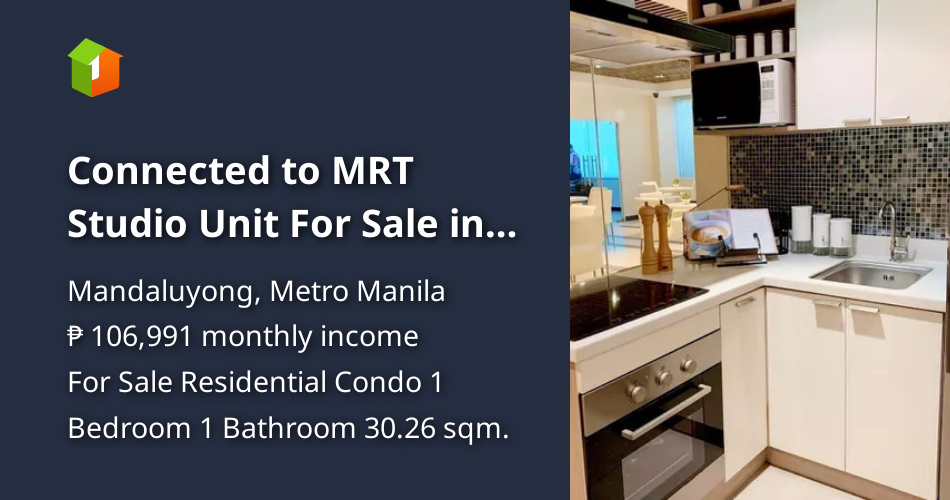 Connected to MRT Studio Unit For Sale in Mandaluyong Rent to Own Condo Pioneer Woodlands [Condos ...