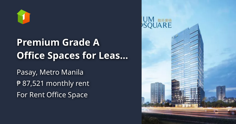 Premium Grade A Office Spaces for Lease in Trium Square, Pasay City ...