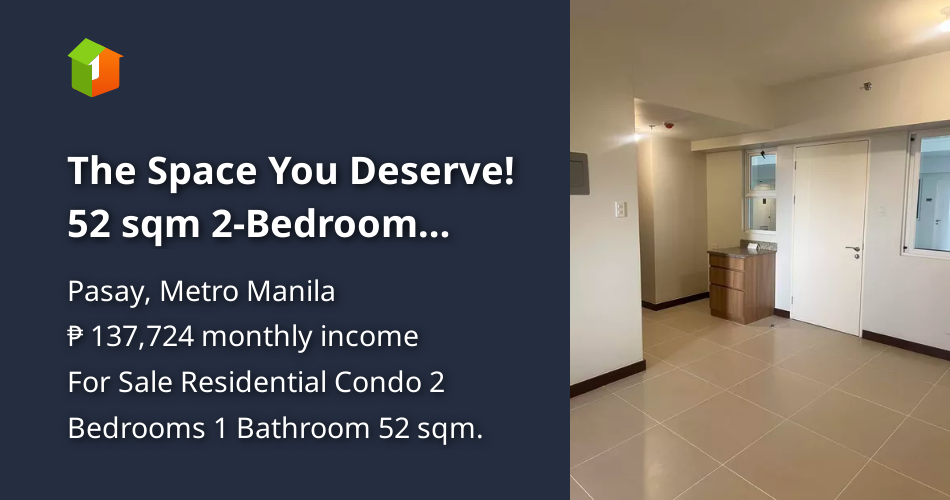 The Space You Deserve! 52 sqm 2-Bedroom Condo at DMCI - The Aston Place ...
