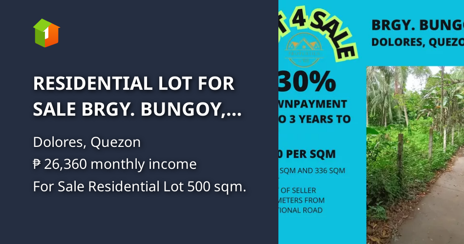 RESIDENTIAL LOT FOR SALE BRGY. BUNGOY, DOLORES, QUEZON [Lots 🚜] (March ...