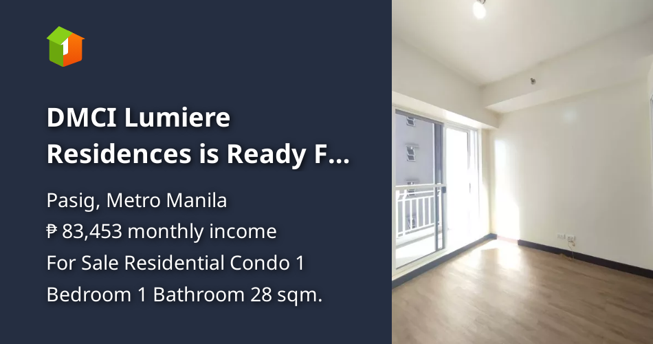 DMCI Lumiere Residences is Ready For Occupancy 1-bedroom Residential ...