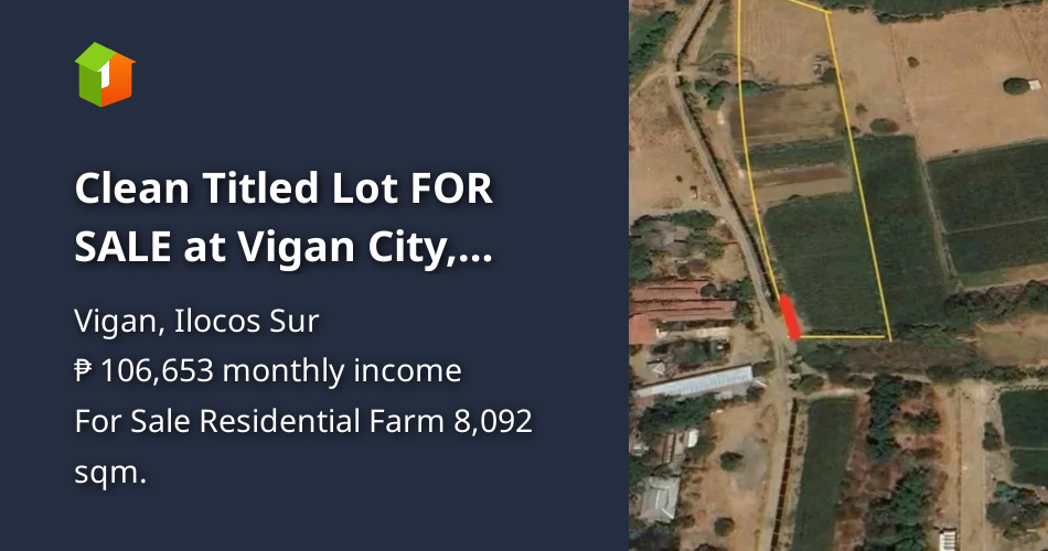 Clean Titled Lot FOR SALE at Vigan City, Ilocos Sur [Lots 🚜] (December ...