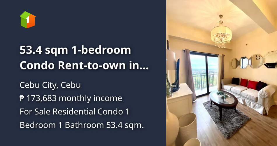 53.4 sqm 1-bedroom Condo Rent-to-own in Cebu City Cebu [Condos 🏙️ ...